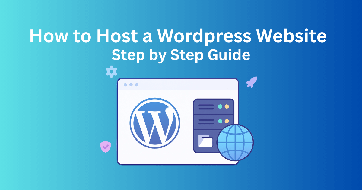 How to Host a WordPress Website - Complete 2025 Guide | Your Hosting ...